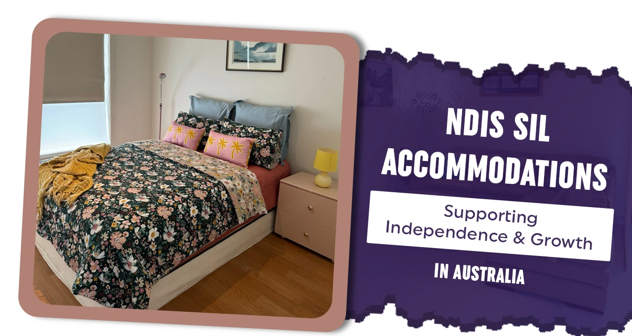 Live Independently with NDIS SIL Accommodations in Australia
